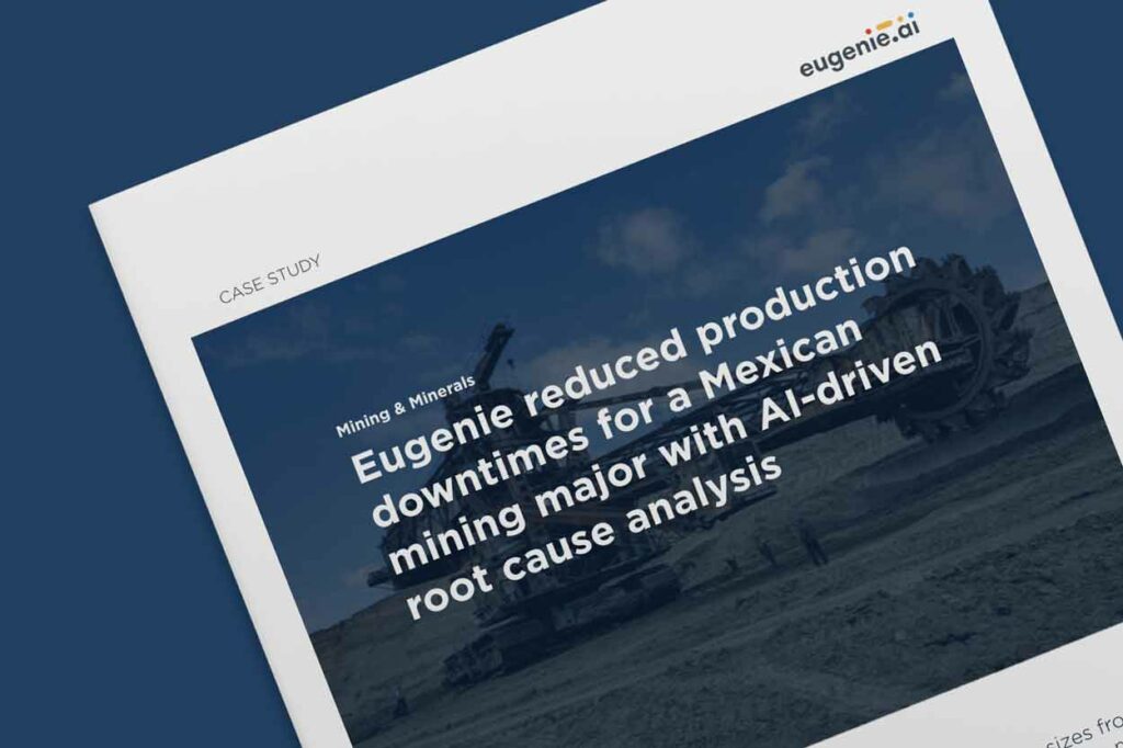 Eugenie Reduced Production Downtimes For A Mexican Mining Major With AI